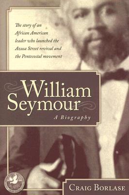 William Seymour- A Biography: The story of an African American leader ...