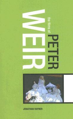 Read The Films of Peter Weir By Jonathan Rayner è ePub