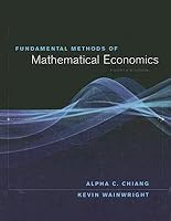 Fundamental Methods of Mathematical Economics by Alpha C. Chiang