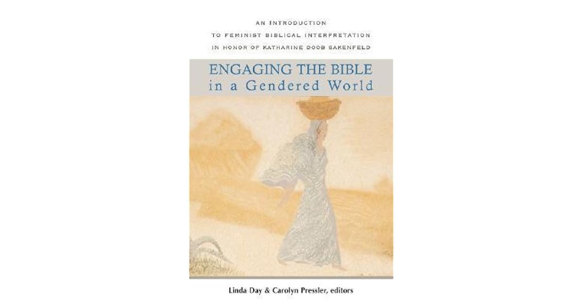Engaging the Bible in a Gendered World: An Introduction to Feminist Biblical Interpretation by ...