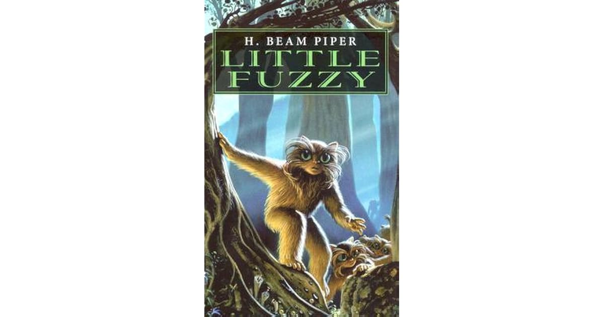 Little Fuzzy (Fuzzy Sapiens, #1) by H. Beam Piper