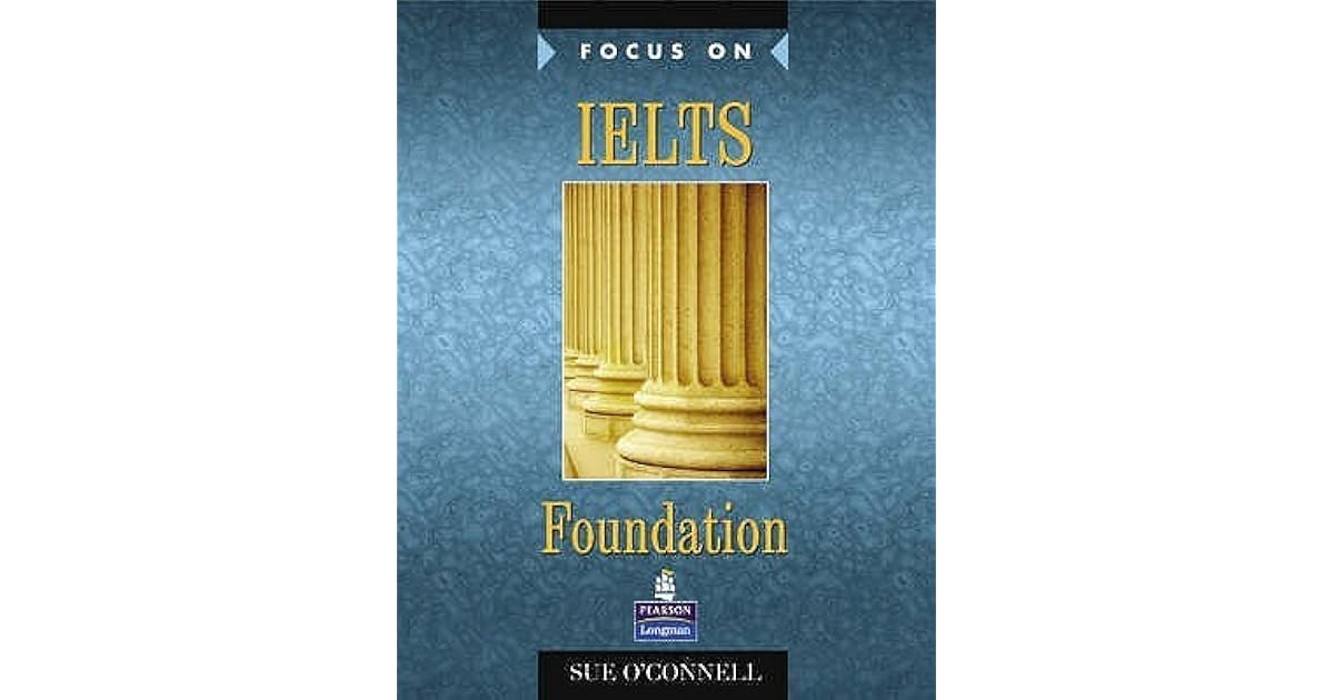 Focus on IELTS Foundation by Sue O'Connell