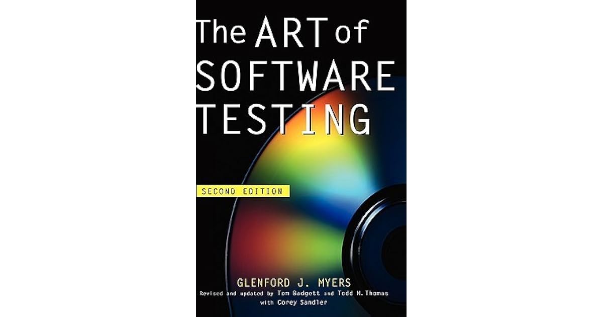 The Art of Software Testing by Glenford J. Myers