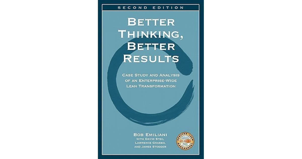 Better Thinking, Better Results by Bob Emiliani
