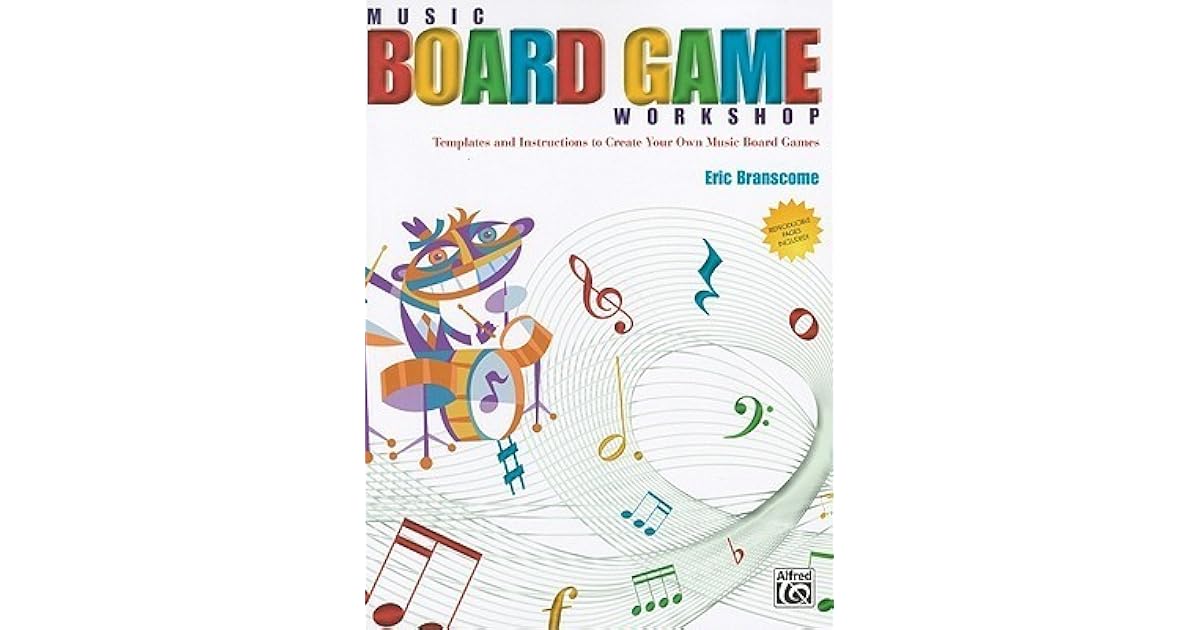 Music Board Game Workshop: Templates and Instructions to Create Your ...