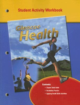 Glencoe Health, Student Workbook by McGraw-Hill Education