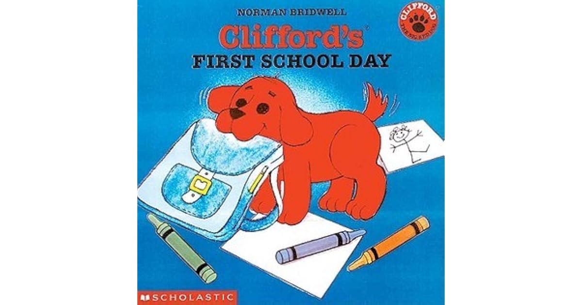 Clifford's First School Day by Norman Bridwell