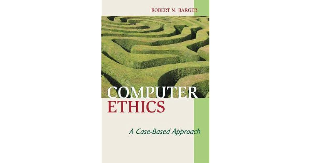 Computer Ethics by Robert N. Barger