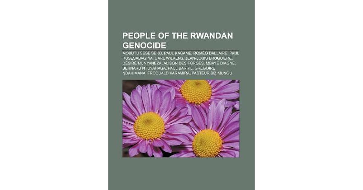 People Of The Rwandan Genocide: Mobutu Sese Seko, Roméo Dallaire, Paul ...