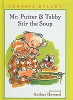 Mr. Putter & Tabby Stir the Soup by Cynthia Rylant