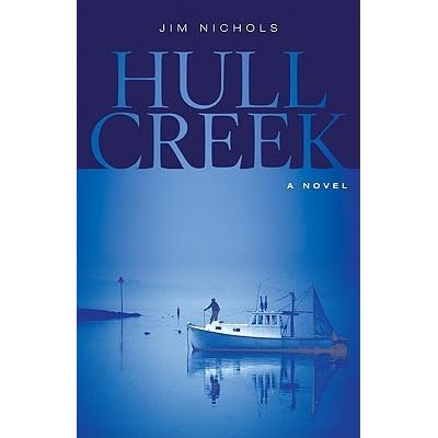 Hull Creek by Jim Nichols — Reviews, Discussion, Bookclubs, Lists