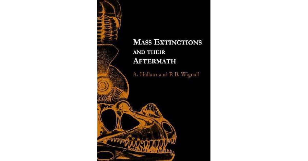 Mass Extinctions and Their Aftermath by A. Hallam