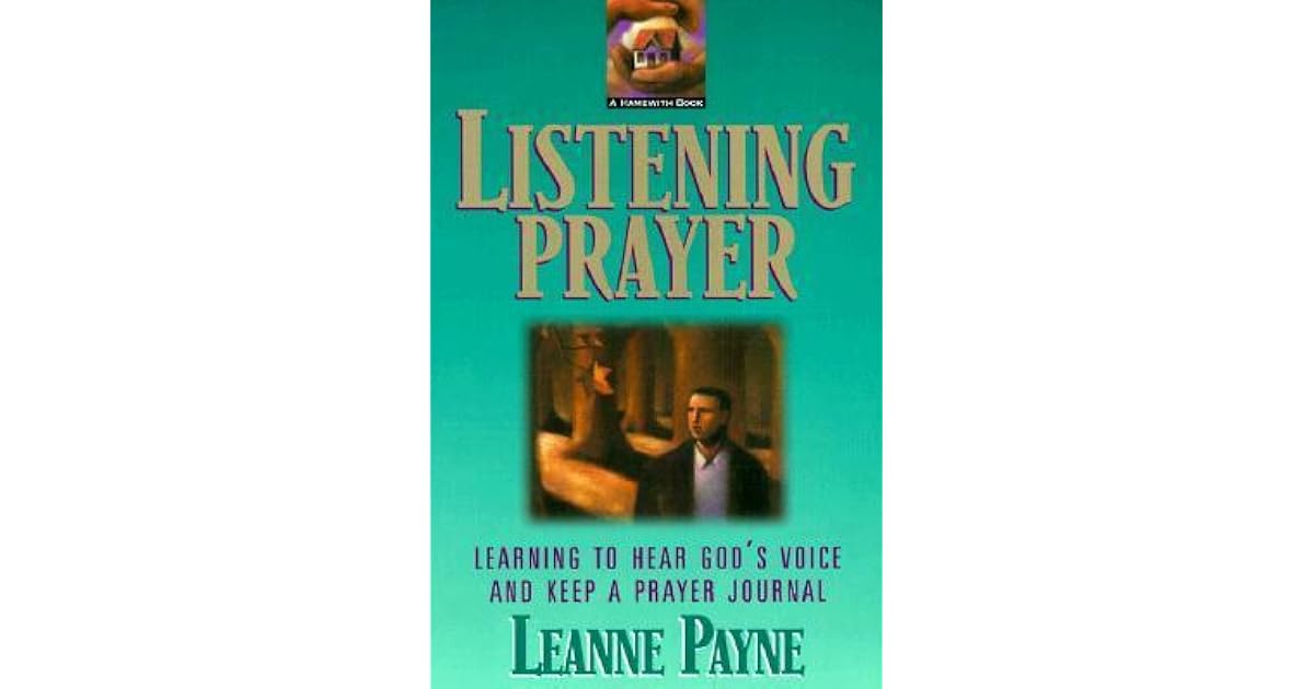 Listening Prayer: Learning to Hear God's Voice and Keep a Prayer ...