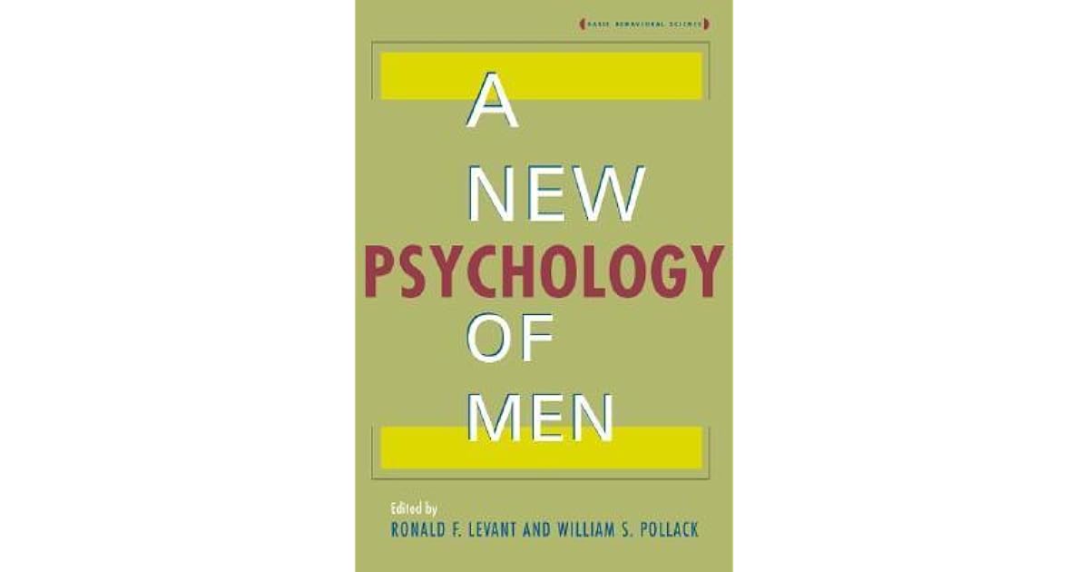 A New Psychology Of Men by Ronald F. Levant