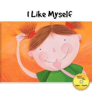 I Like Myself! by Graciela Castellanos