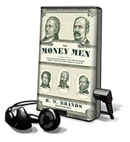 The Money Men: Capitalism, Democracy, and the Hundred Years' War Over ...