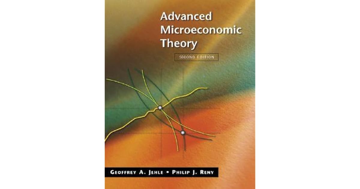 Advanced Microeconomic Theory by Geoffrey Alexander Jehle