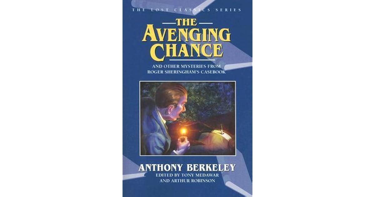 The Avenging Chance and Other Mysteries from Roger Sheringham's ...