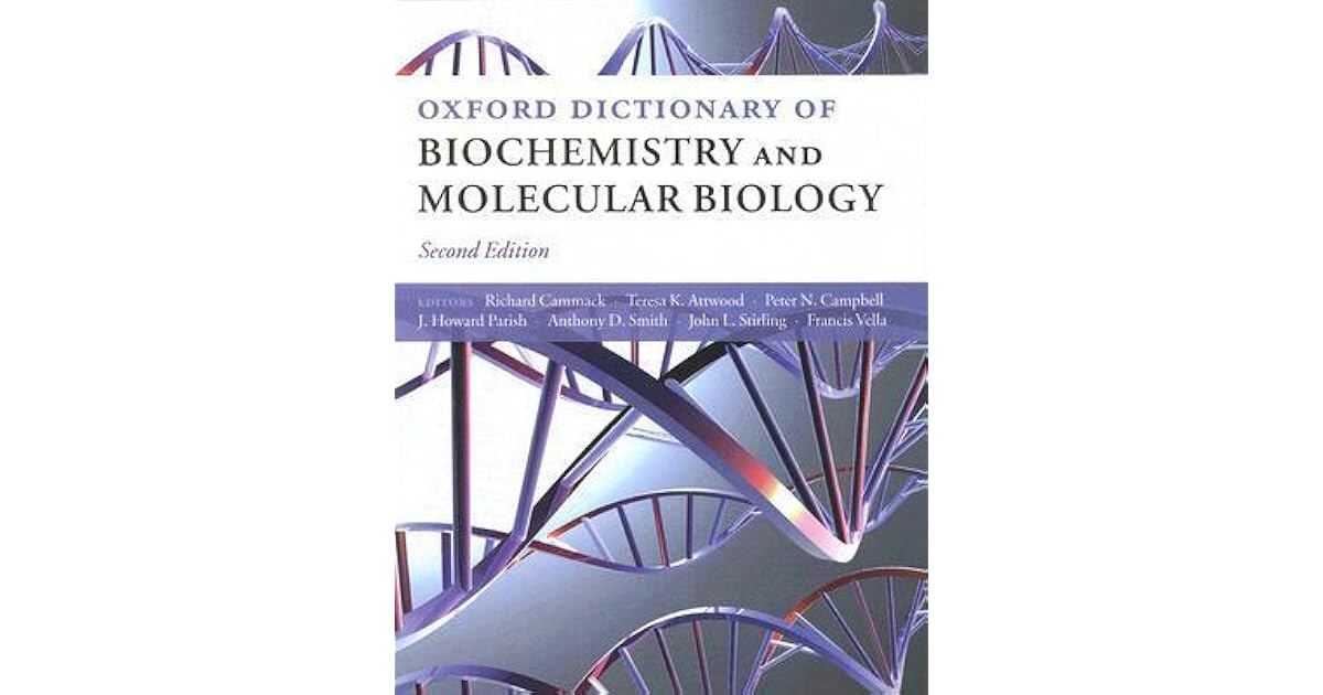 Oxford Dictionary of Biochemistry and Molecular Biology by Richard Cammack
