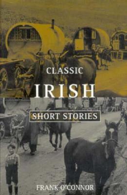 Classic Irish Short Stories by Frank O'Connor