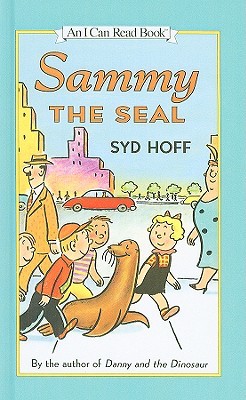 Sammy the Seal by Syd Hoff