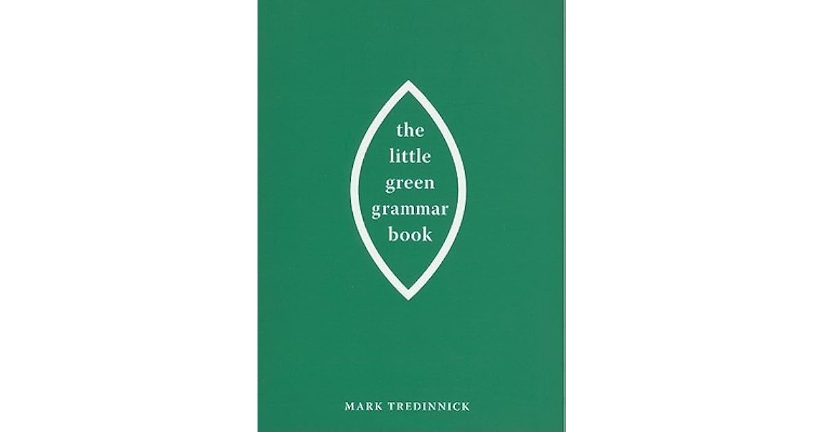 The Little Green Grammar Book by Mark Tredinnick