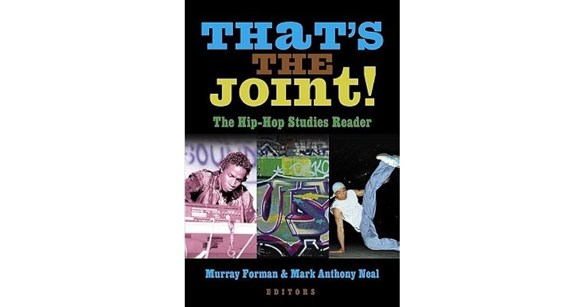 That's the Joint!: The Hip-Hop Studies Reader by Murray Forman