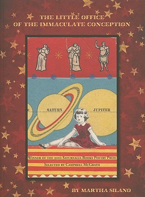 The Little Office of the Immaculate Conception by Martha Silano