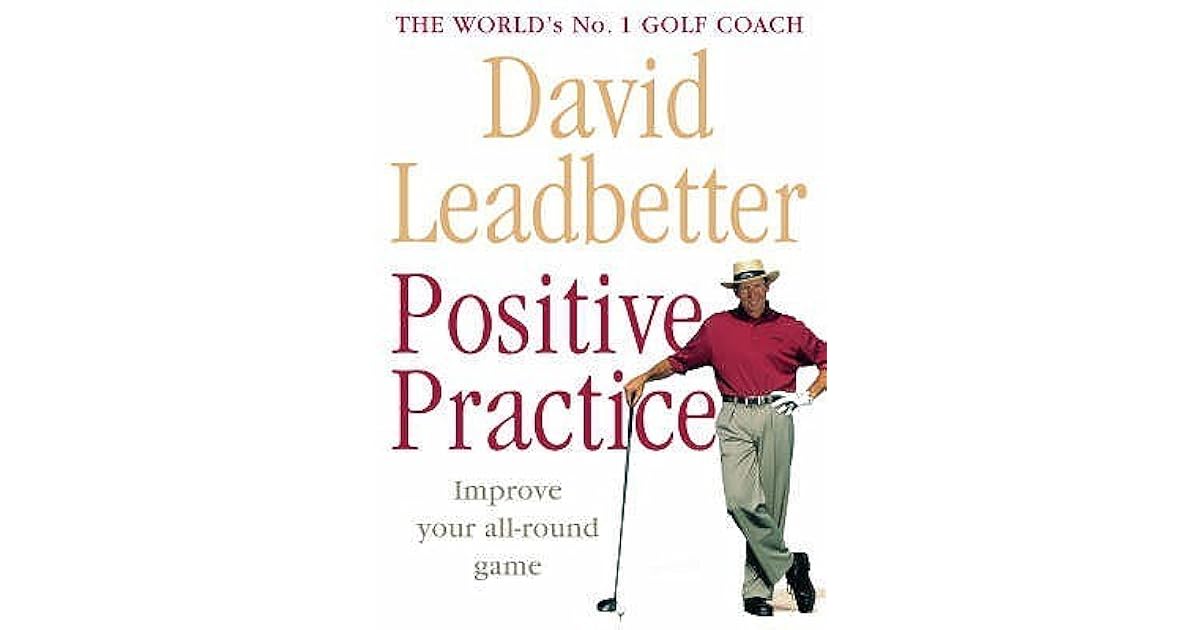 Positive Practice by David Leadbetter