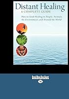 Distant Healing: A Complete Guide by Jack Angelo