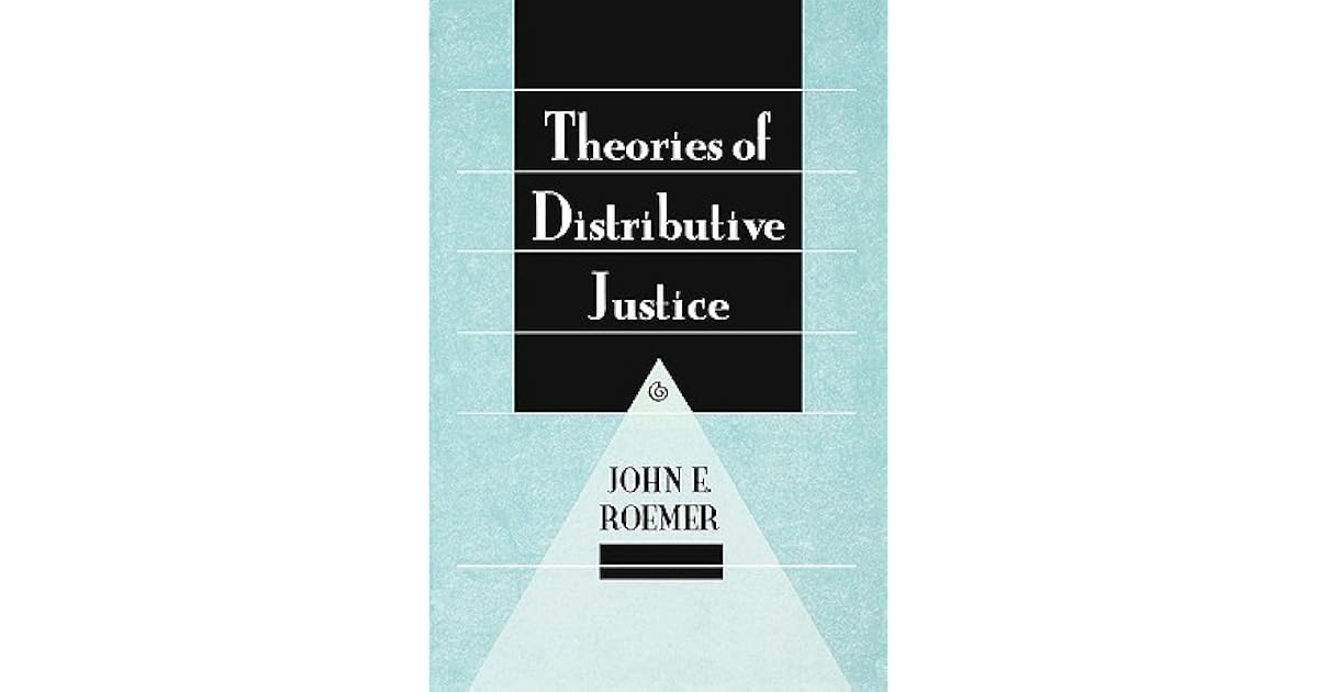Theories of Distributive Justice by John E. Roemer