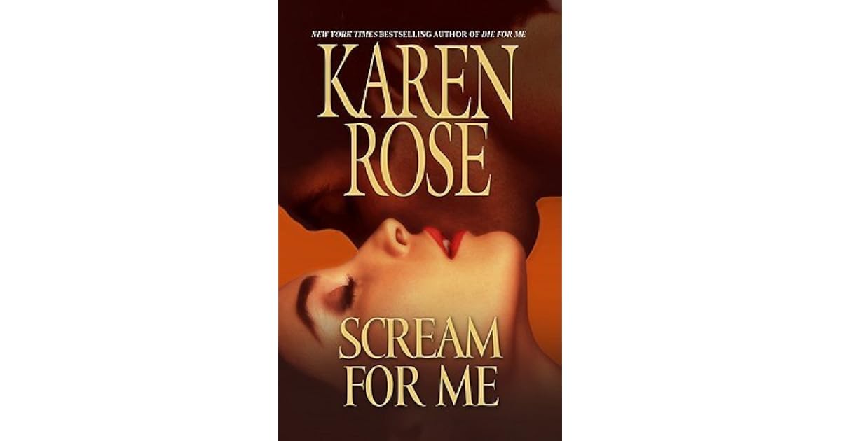 Scream for Me by Karen Rose