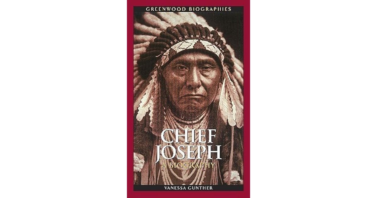 Chief Joseph: A Biography by Vanessa Gunther