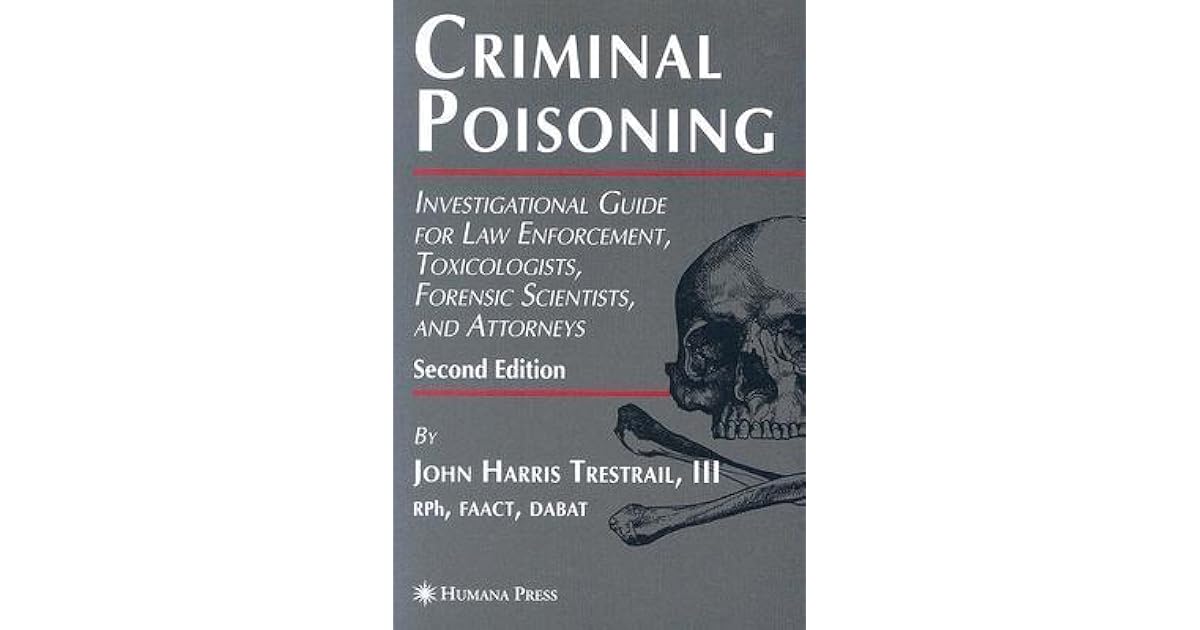 Criminal Poisoning: Investigational Guide for Law Enforcement ...