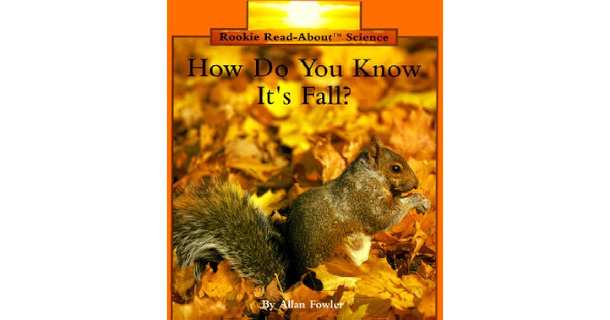 How Do You Know It's Fall? by Allan Fowler