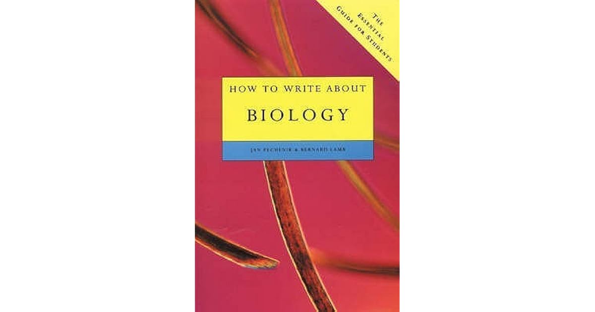 How to Write About Biology by Jan A. Pechenik