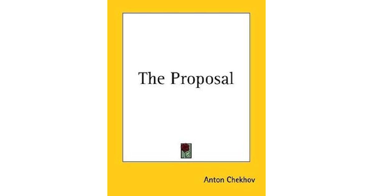 The Proposal by Anton Chekhov