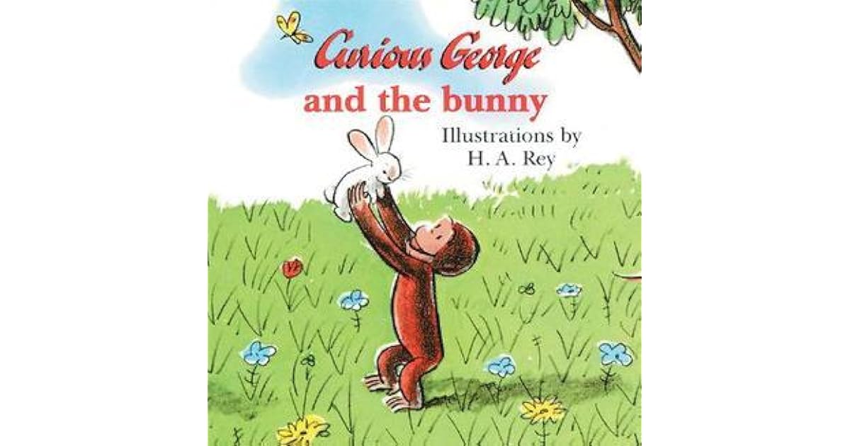 Curious George and the Bunny by H.A. Rey