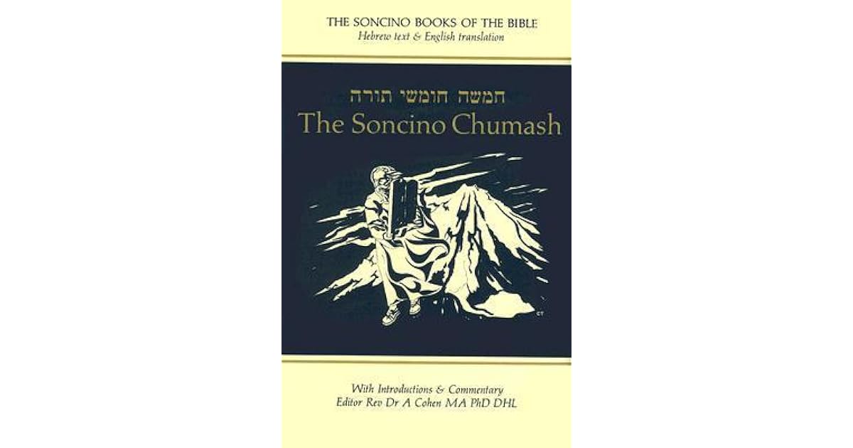 The Soncino Chumash: The Five Books of Moses with Haphtaroth by Abraham ...