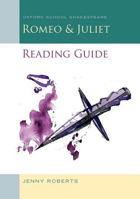 Romeo and Juliet Reading Guide: Oxford School Shakespeare by Jenny Roberts