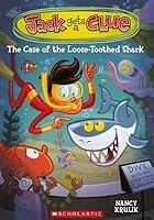 The Case of the Loose-Toothed Shark by Nancy E. Krulik
