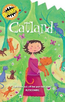 Chomps: Catland: Can Rose pull off her purr-fect plan? by Ruth Starke