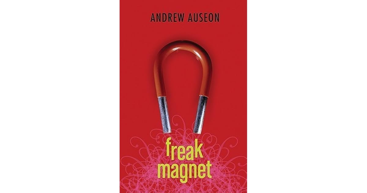 Freak Magnet by Andrew Auseon