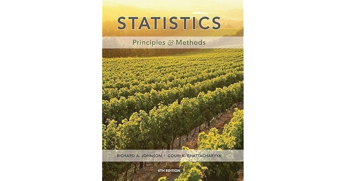 Statistics: Principles and Methods by Richard A. Johnson