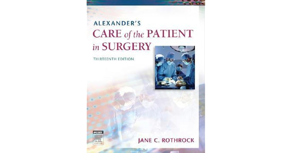 Alexander's Care of the Patient in Surgery by Jane C. Rothrock