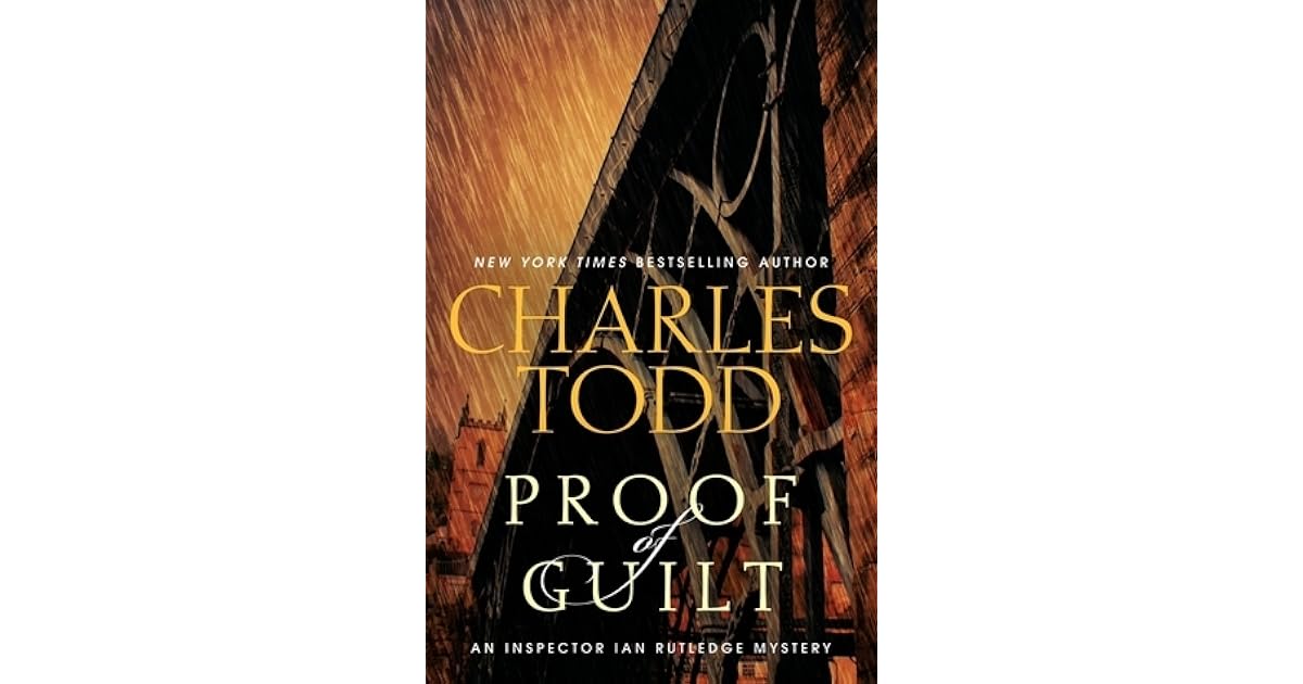 Proof of Guilt (Inspector Ian Rutledge, #15) by Charles Todd