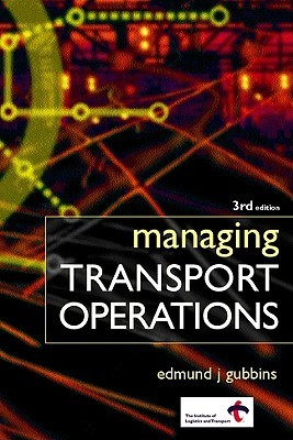 Managing Transport Operations by Edmund J. Gubbins