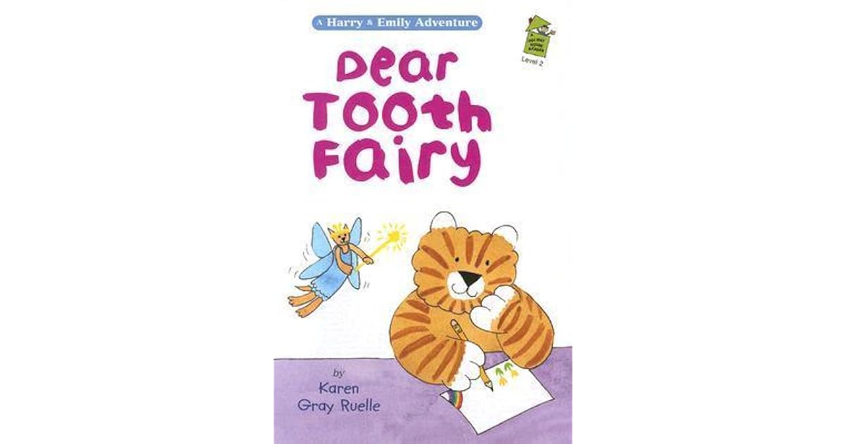 Dear Tooth Fairy: A Harry & Emily Adventure by Karen Gray Ruelle