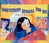 Something Special for Me by Vera B. Williams