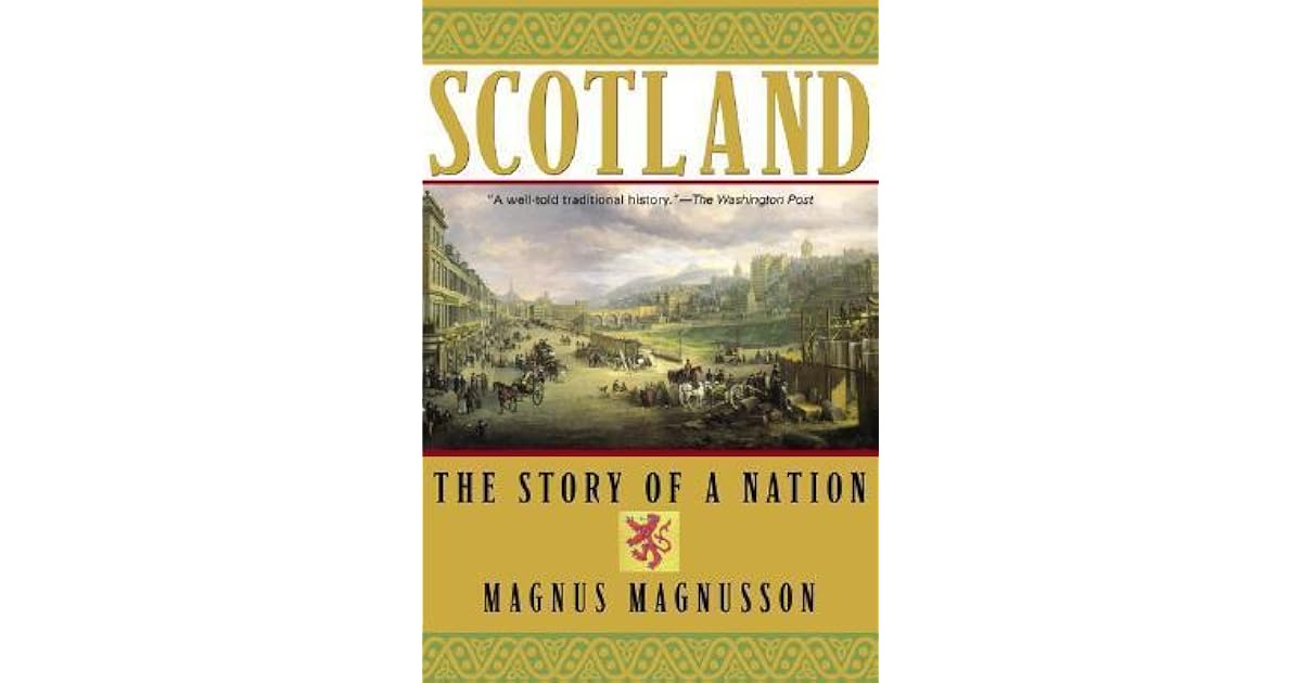 Scotland: The Story of a Nation by Magnus Magnusson